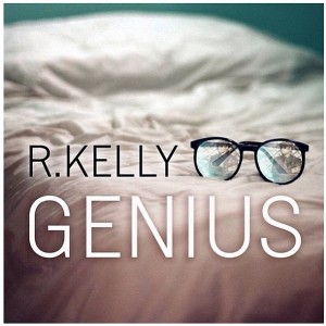 R. Kelly Debuts New Song 'Genius' From 'Black Panties' Album | 24/7 RnB ...